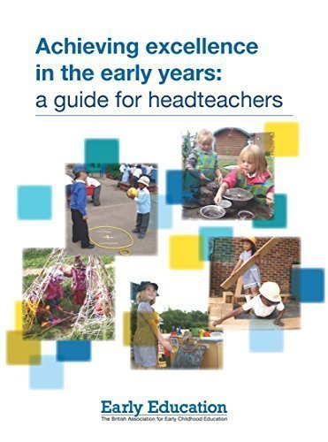 Achieving Excellence In The Early Years A Guide For Headteachers By Di achieving-excellence-in-the-early-years-a-guide-for-headteachers-by-di