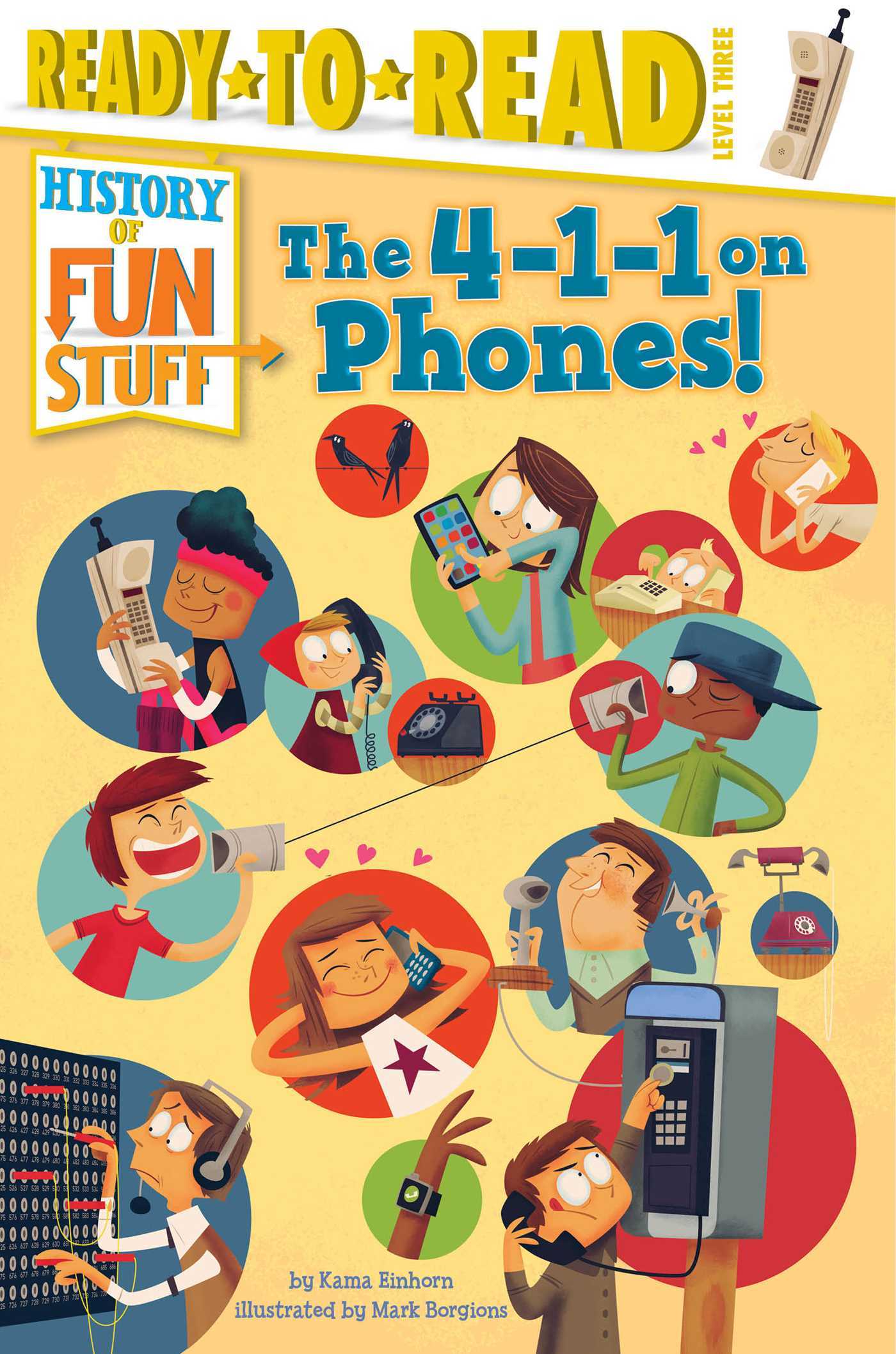 The 4-1-1 on Phones!: Ready-to-Read Level 3 by Kama Einhorn | Goodreads