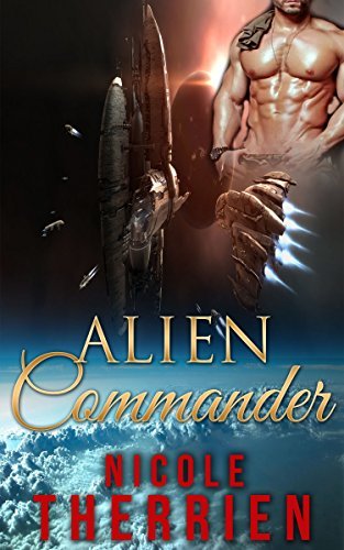 Alien Commander by Nicole Therrien | Goodreads