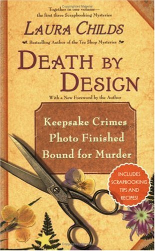 Death By Design (A Scrapbooking Mystery, #1-3) by Laura Childs | Goodreads