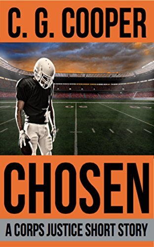 Chosen: A Corps Justice Short Story by C.G. Cooper | Goodreads