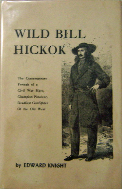 Wild Bill Hickok by Edward Knight | Goodreads