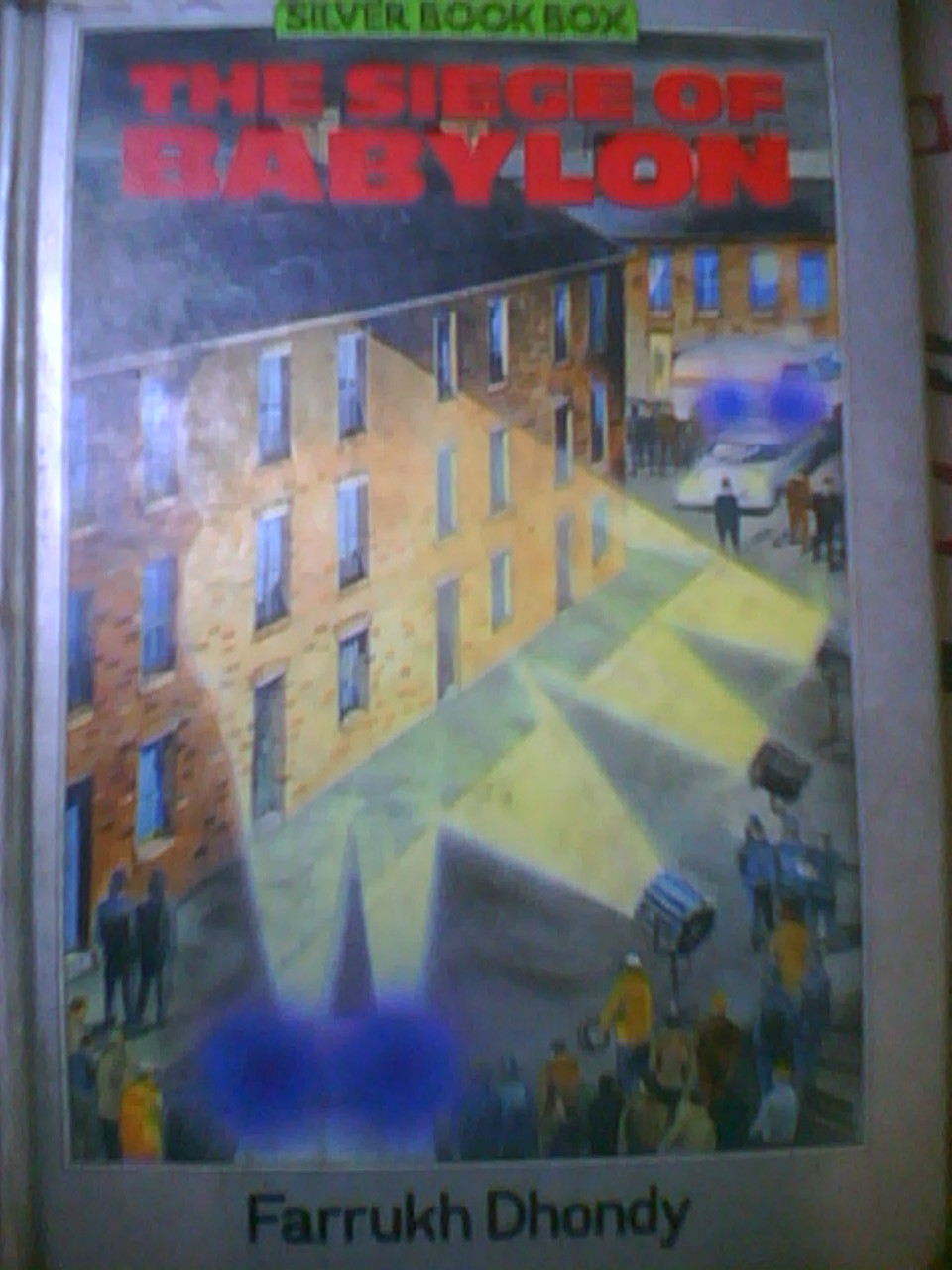 The Siege of Babylon by Farrukh Dhondy | Goodreads