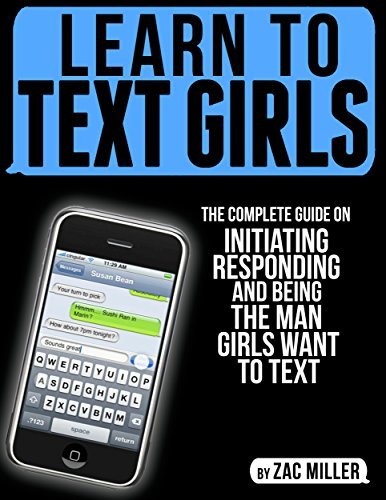 The Art of the Text: The Ultimate Guide on How to Text a Girl (2nd ...