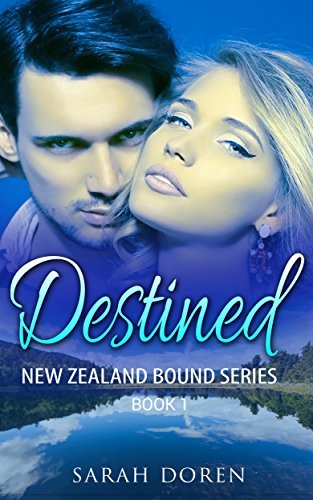 Destined (New Zealand Bound #1) by Sarah Doren | Goodreads