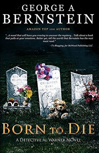 Born To Die: A Detective Al Warner Suspense by George A. Bernstein ...