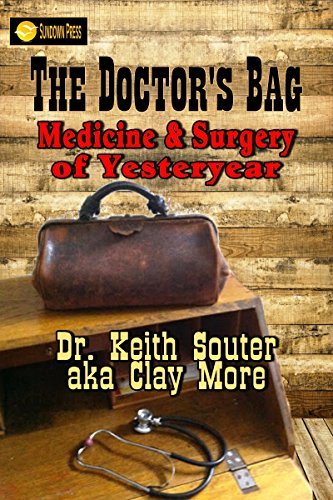 The Doctor's Bag: Medicine and Surgery of Yesteryear by Keith Souter ...
