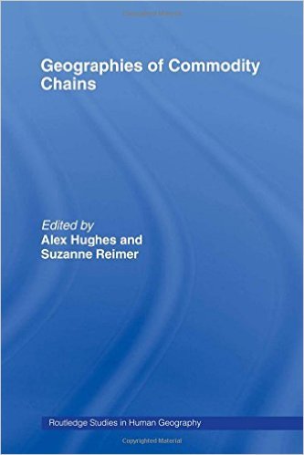 Geographies of Commodity Chains by Alex Hughes | Goodreads
