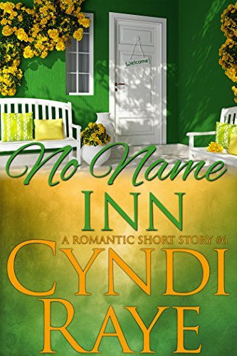 No Name Inn 6: Short Story Romance by Cyndi Raye | Goodreads