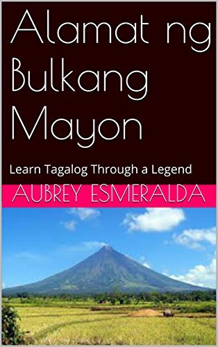 Alamat Ng Bulkang Mayon: A Tagalog Vocabulary Book 1 by Aubrey ...