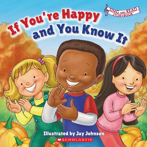 Sing and Read Storybook If You’re Happy and You Know It by Jay Johnson ...