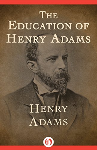 The Education of Henry Adams by Henry Adams | Goodreads