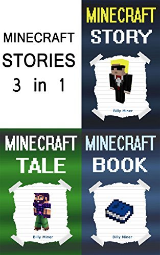 Minecraft Stories: 3 Minecraft Stories in 1 by Billy Miner | Goodreads