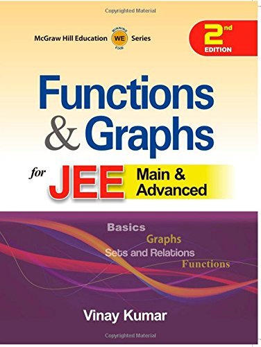 Functions and Graphs for JEE Mains and Advanced by Vinay Kumar | Goodreads