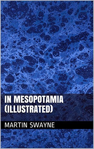 In Mesopotamia (Illustrated) by Martin Swayne | Goodreads