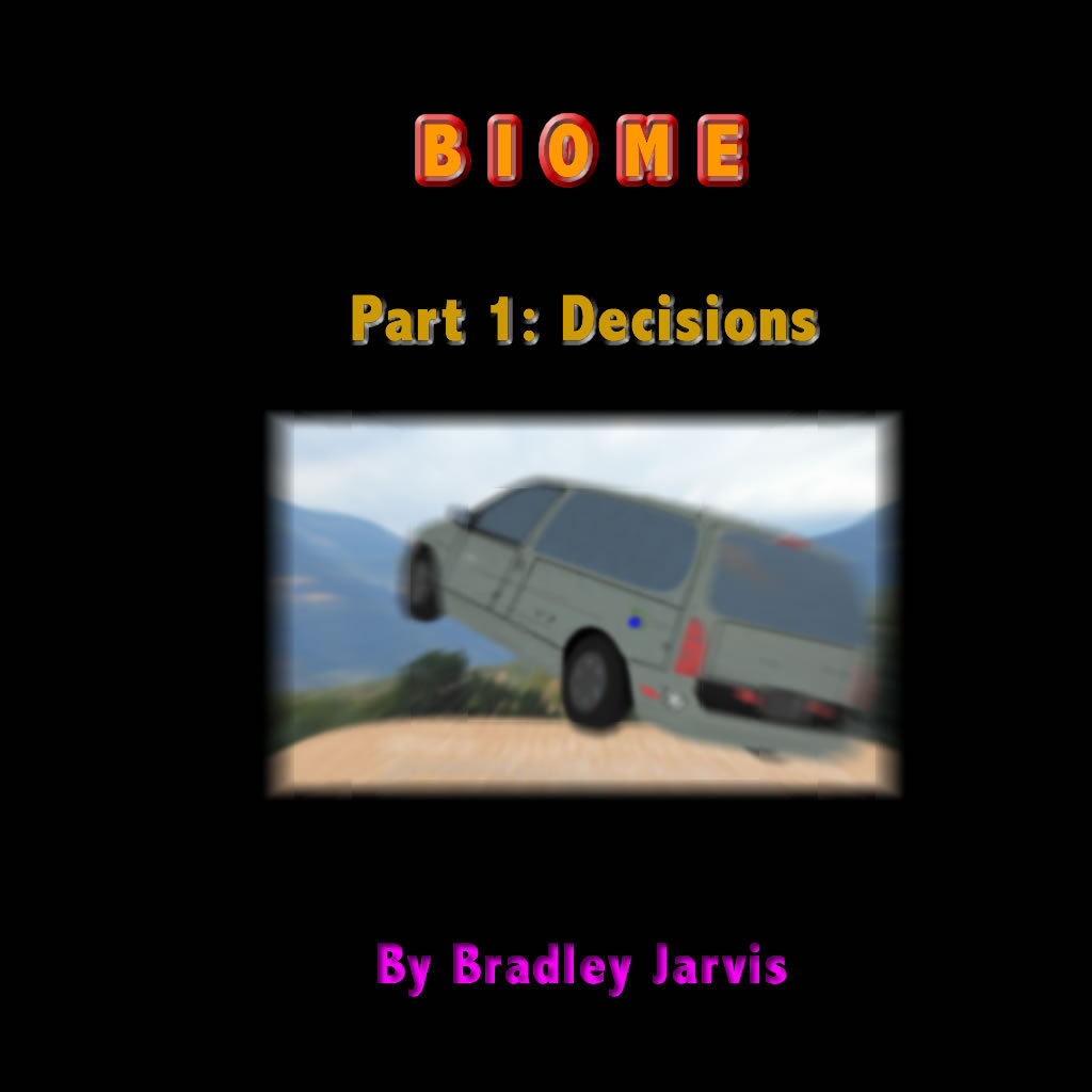 Biome Part 1: Decisions by Bradley Jarvis | Goodreads