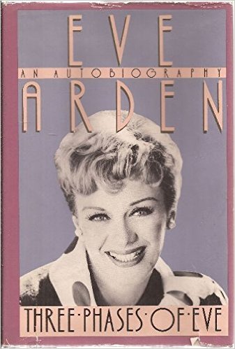 Three Phases of Eve by Eve Arden | Goodreads