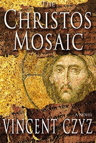 The Christos Mosaic: A Novel by Vincent Czyz | Goodreads