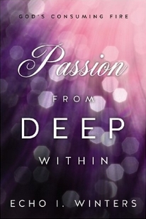 Passion from Deep Within by Echo I. Winters | Goodreads