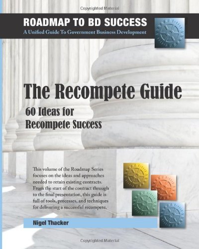 The Recompete Guide: 60 Ideas for Recompete Success by Nigel Thacker ...