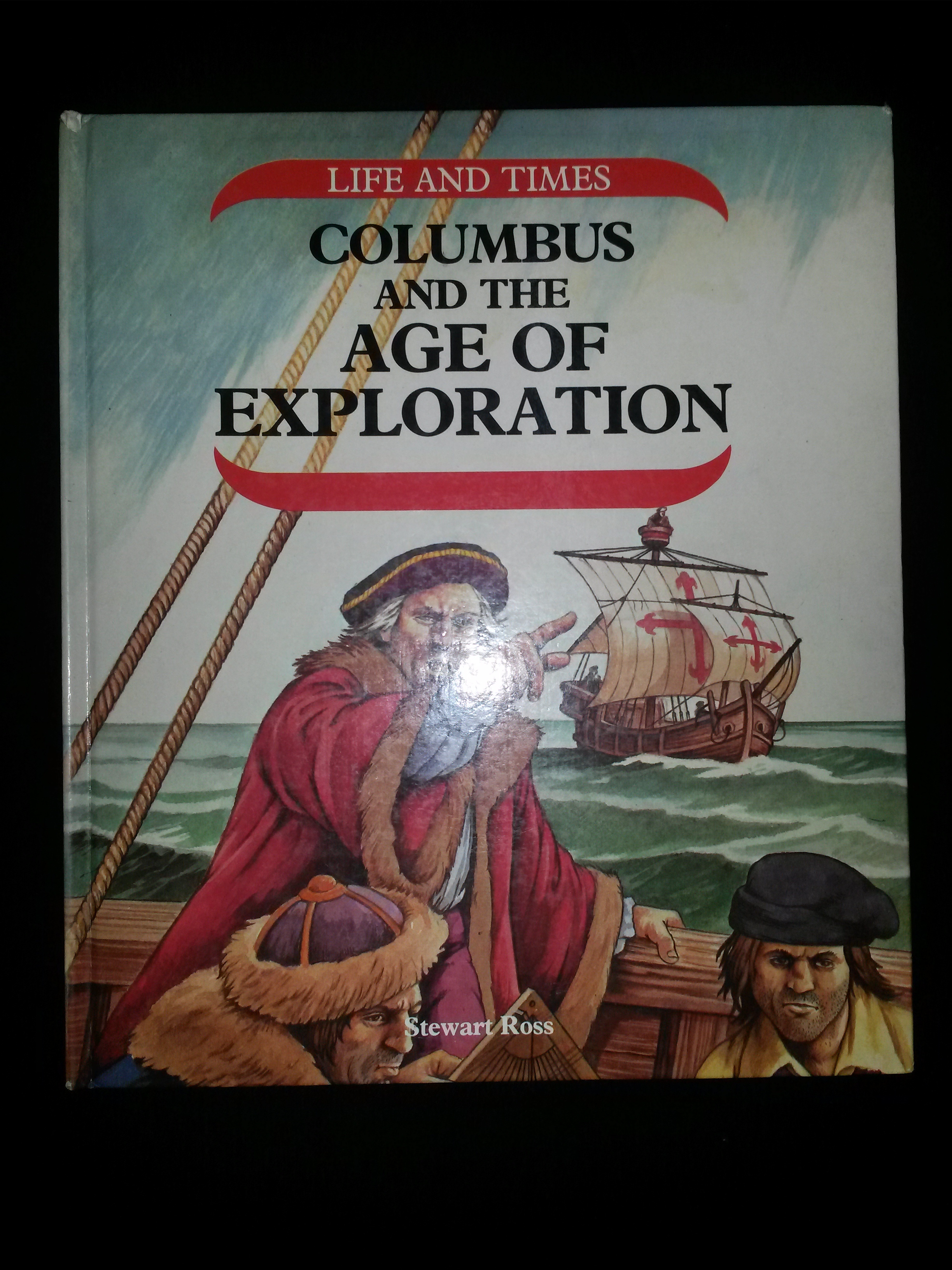 Columbus and the Age of Exploration by Stewart Ross | Goodreads