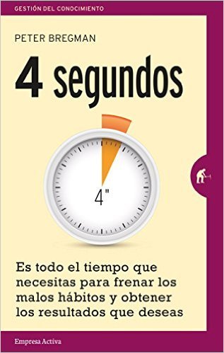 4 segundos by Peter Bregman | Goodreads
