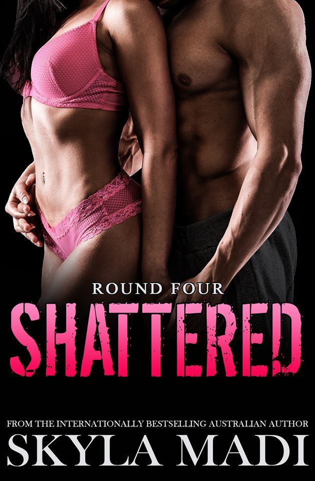 Shattered (Broken, #4) by Skyla Madi | Goodreads