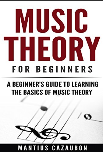 Music Theory For Beginners: A Beginner’s Guide To Learning The Basics ...