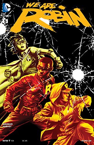 We Are Robin (2015-2016) #5 by Lee Bermejo | Goodreads