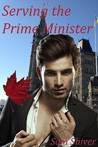 Serving the Prime Minister by Sam Shiver | Goodreads
