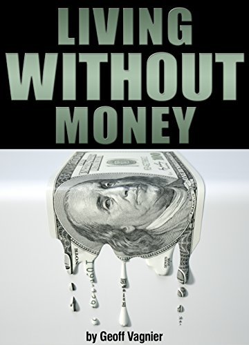 Living Without Money: Why and How to Live Without Money by Geoff ...