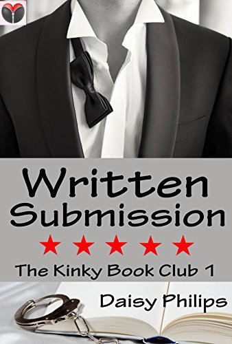 Written Submission (The Kinky Book Club 1) by Daisy Philips | Goodreads