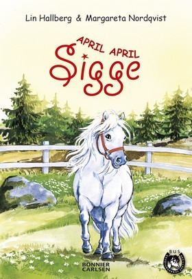 April, april Sigge (Sigge #4) by Lin Hallberg | Goodreads
