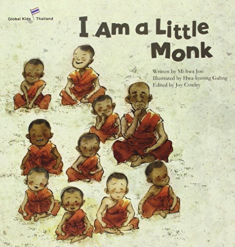 I Am a Little Monk: Thailand (Global Kids Storybooks) by Mi-Hwa Joo ...