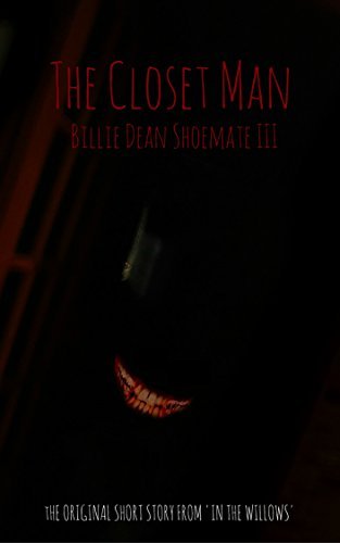 The Closet Man: A Short Story by Billie Dean Shoemate III | Goodreads