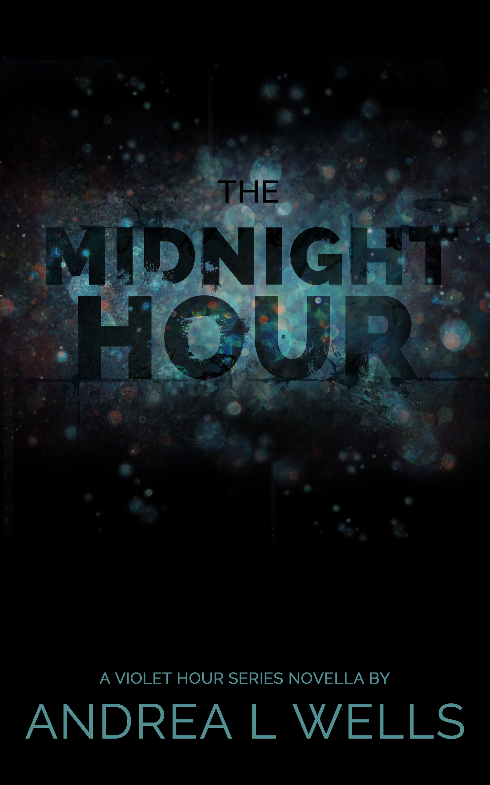 The Midnight Hour (The Violet Hour Series #0.5) by Andrea L. Wells ...
