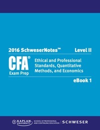 SchweserNotes 2016 CFA Level 2 Book 1: Ethical and Professional ...