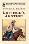 Latimer's Justice by Terrell L. Bowers | Goodreads
