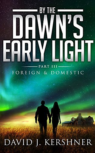 By the Dawn's Early Light by David Kershner | Goodreads