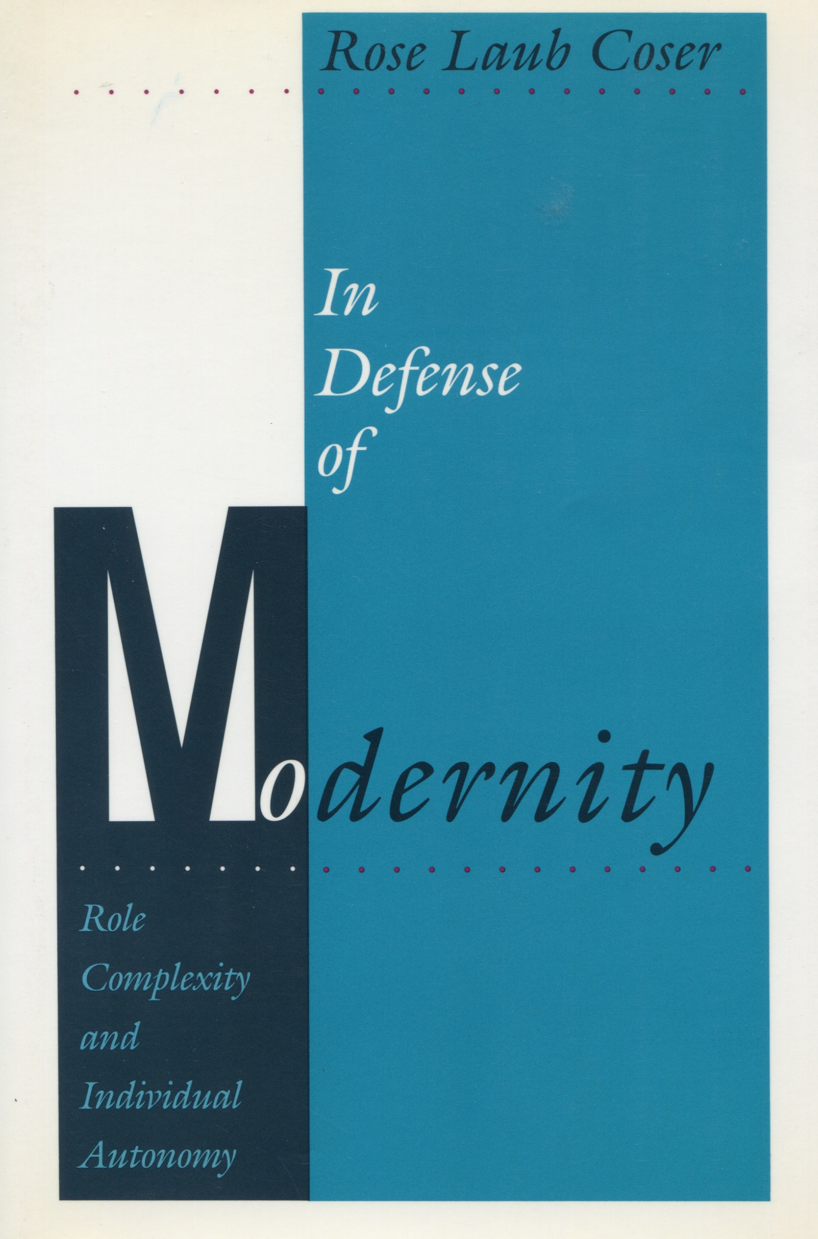 In Defense of Modernity: Role Complexity and Individual Autonomy by ...