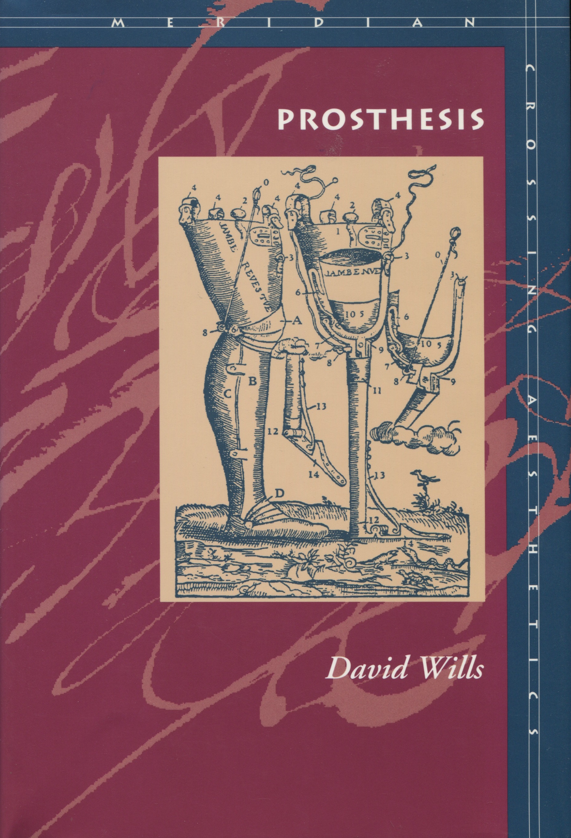 Prosthesis (Meridian: Crossing Aesthetics) by David Wills | Goodreads