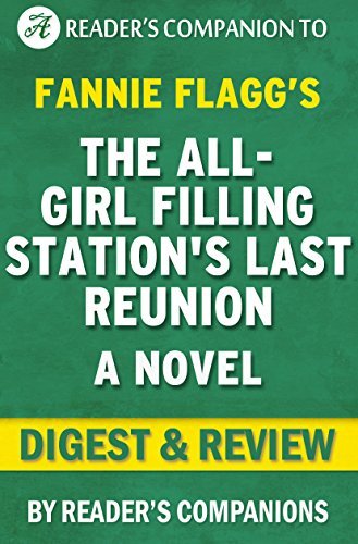 The All-Girl Filling Station's Last Reunion: A Novel By Fannie Flagg ...