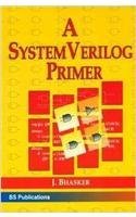 A System Verilog Primer by bhasker | Goodreads