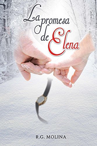 La Promesa de Elena (Spanish Edition) by R.G. Molina | Goodreads