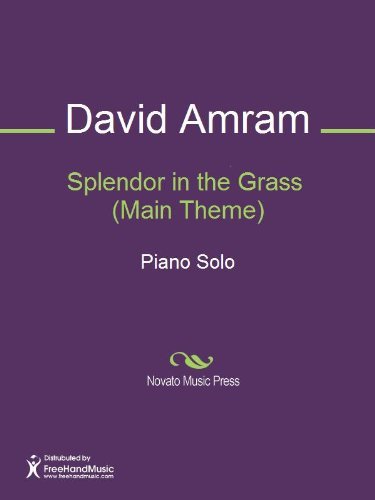 Splendor in the Grass (Main Theme) Sheet Music by David Amram | Goodreads