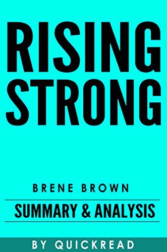 Rising Strong: By Brene Brown | Summary & Analysis by QuickRead | Goodreads