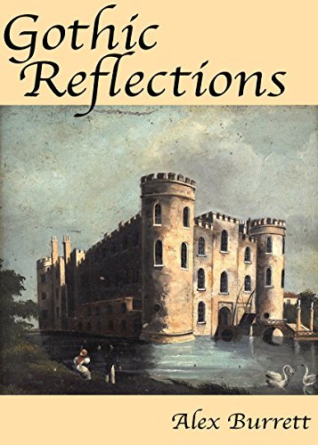 Gothic Reflections (Gothic Nightmares Book 1) by Alex Burrett | Goodreads