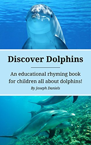 Discover Dolphins: An Educational Rhyming Book for Children All About ...