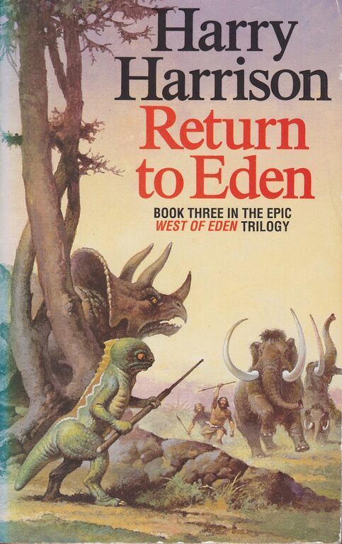 Return to Eden (West of Eden Trilogy) by Harry Harrison | Goodreads