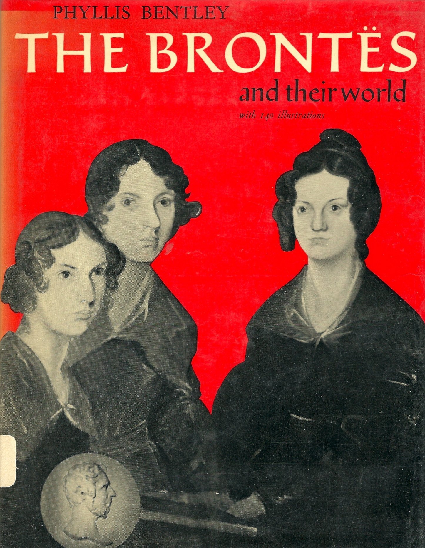 The Brontës and Their World by Phyllis Bentley | Goodreads